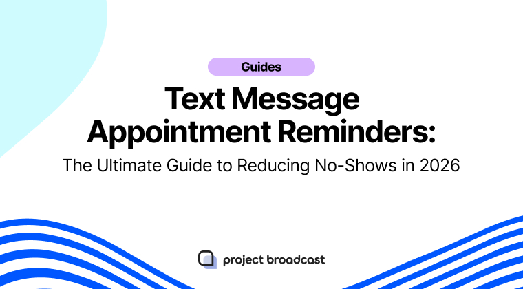 Text Message Appointment Reminders: The Ultimate Guide to Reducing No-Shows in 2026 - Project ...